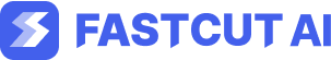 FASTCUT AI - Online AI Video Generator